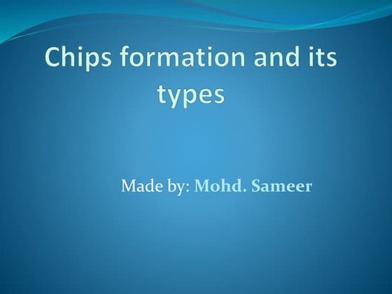 Chip formation and types | PPTX | Physics | Science