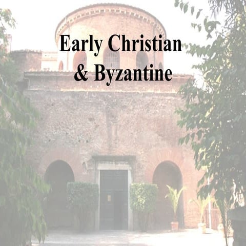 FCSarch 04 Early Christianity & Byzantine 1 | PPT