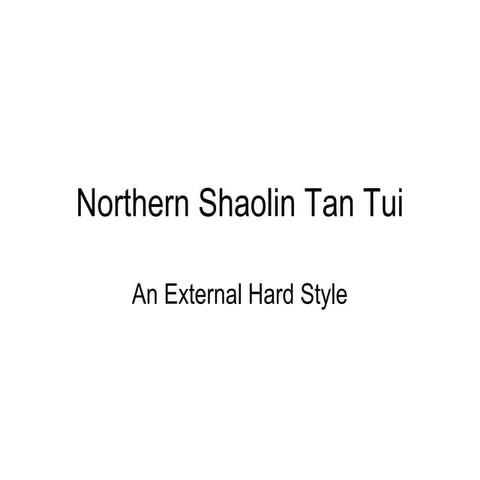 Northern Shaolin Tan Tui | PPT