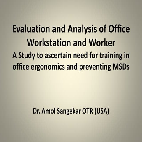 Evaluation and Analysis of Office Workstation and Worker | PPTX