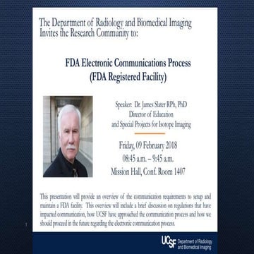 (UCSF) Dr. Jim Slater -Lecture: FDA Electronic Communications Process ...
