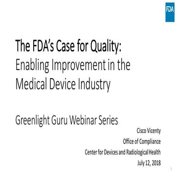 FDA's Case for Quality: What, Why, and How? Changing the Regulatory ...