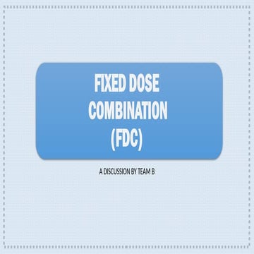 FIXED DOSE COMBINATION PHARMACOLOGY.ppt
