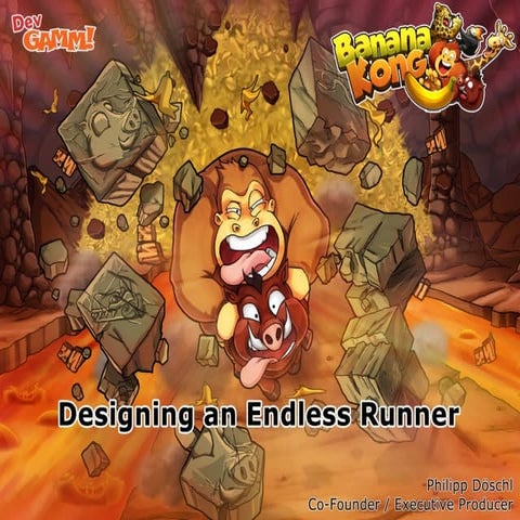 FDG Entertainment: Banana Kong – Designing an Endless Runner | PPT