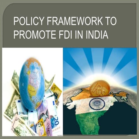 policy framework to promote FDI in India. | PPTX