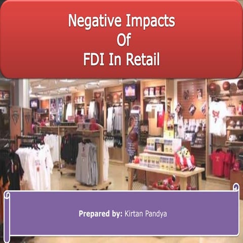 Fdi in retail (negative impacts) | PPT