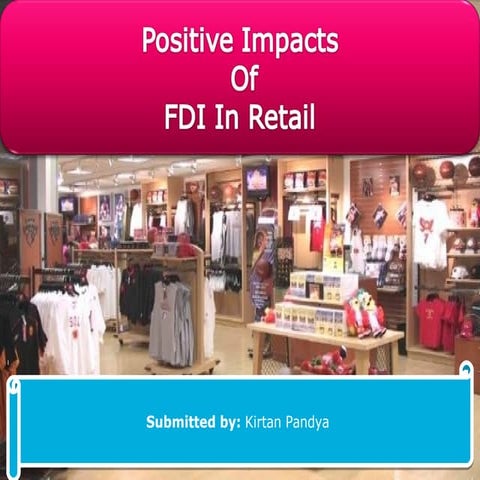 FDI in retail (Positive impacts) | PPT
