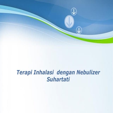 Cara terapi-inhalasi-dengan-nebulizer.ppt