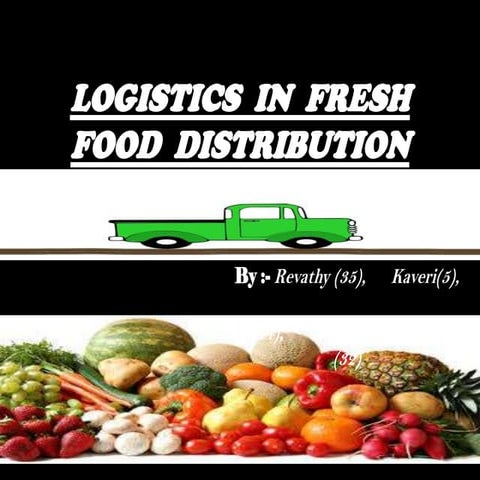 fresh food distribution logistics | PPTX
