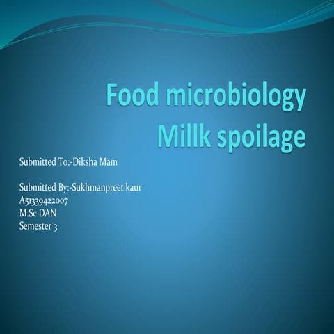 Spoilage of milk and milk products presentation | PPTX