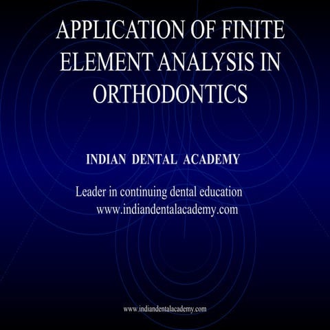 Finite element analysis in orthodontics /certified fixed orthodontic ...