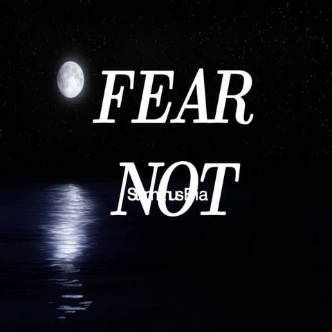 Fear Not | PPT