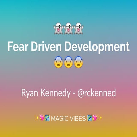 Fear Driven Development | PDF