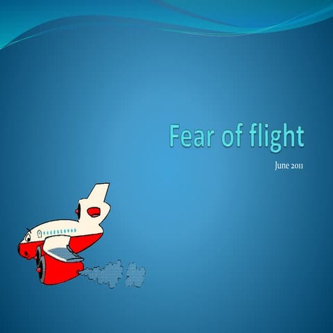 Fear of flight.pptx | Air Travel | Travel Type