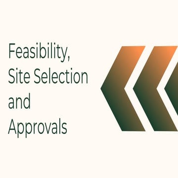 Feasibility, Site Selection and Approvals.pdf