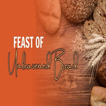 FEAST-OF-UNLEAVENED-BREAD.pfgngbfcgbcfbdfgdptx | PPTX