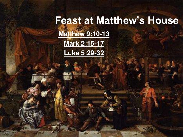 Feast at Matthew’s House