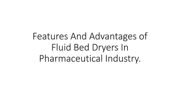FBD FLUIDIZED BED DRYER | PPTX