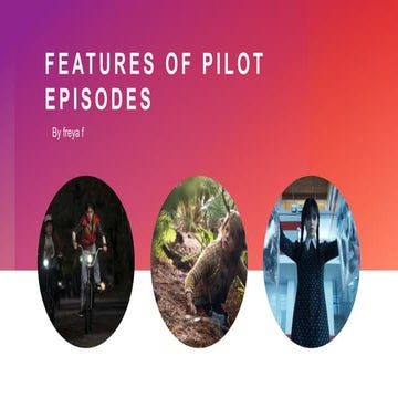 features of a pilot episode .pptx firstt | PPT