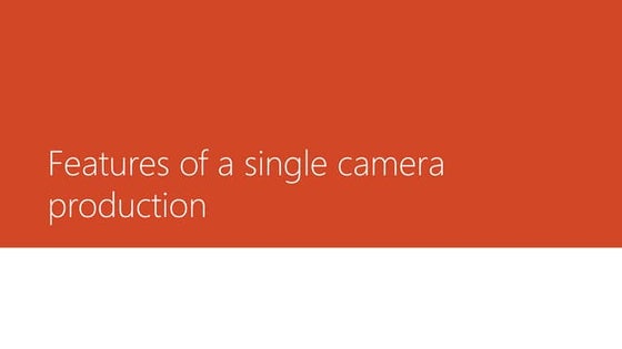 Presentation on single camera | PPT