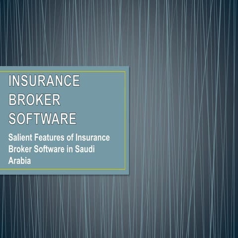 Features of insurance broker software | PPTX