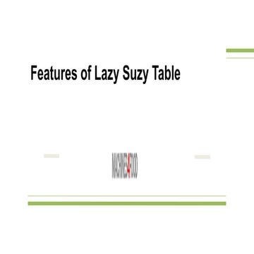 Features of lazy suzy table | PPTX