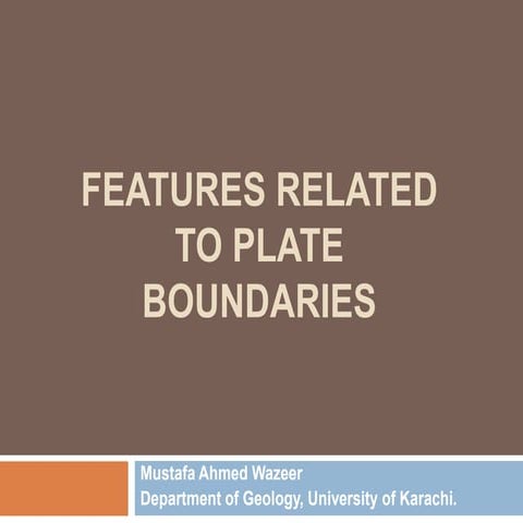 Features Related with Plate Boundaries | PPTX | Geology | Science