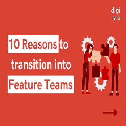 10 Reasons to transition into feature teams | PPT