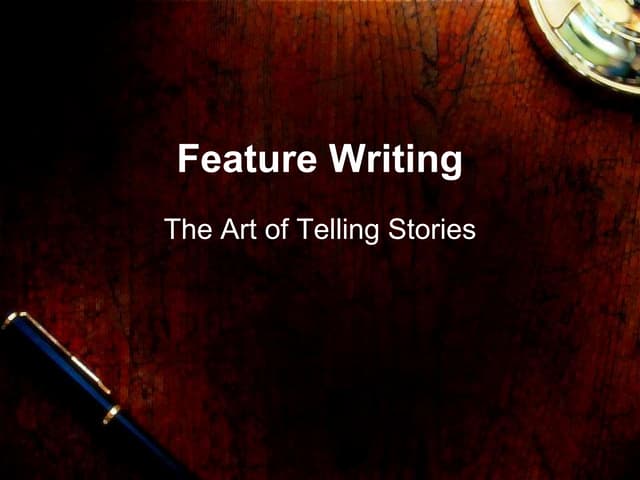 Feature Writing Basics | PPTX