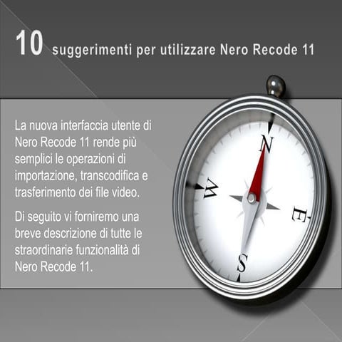 10 suggerimenti per utilizzare Nero Recode 11 | PPT