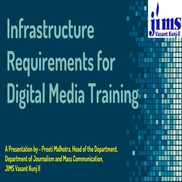 Infrastructure Requirements for Digital Media Training | PPTX