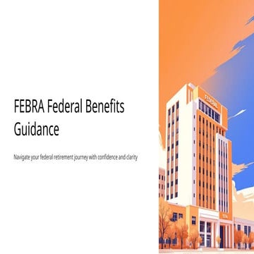 FEBRA-Federal-Benefits-Full-Guidance.pptx