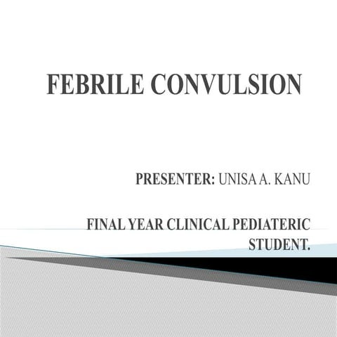 febrile convulsion.pptxt777777frxvkfyruxzsb | PPT