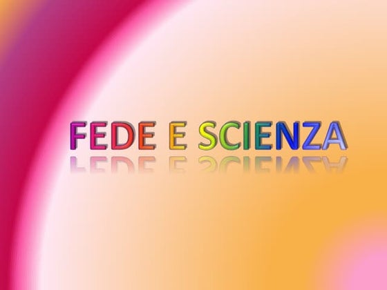 Scienza e fede | PPTX
