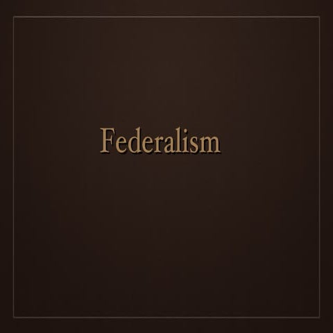Federalism | PPT