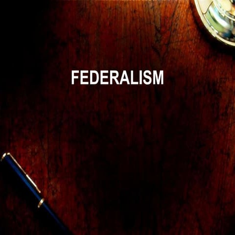 Federalism | PPT | Political Issues & policy | Politics