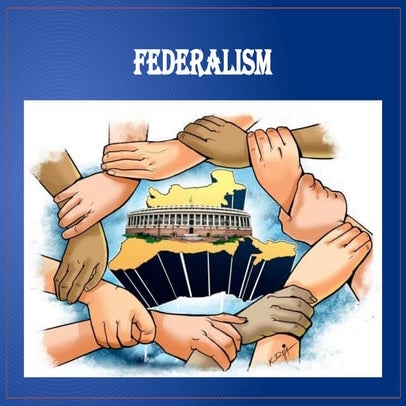 Federalism.pptx-CHAPTER 2-CLASS 10-POLITICAL SCIENCE-NCERT | PPTX