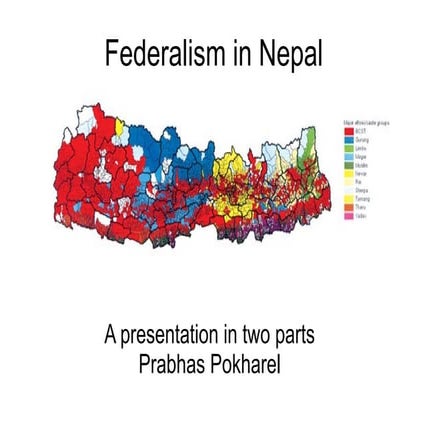 Federalism in Nepal, 3/20 presentation by Prabhas | PDF
