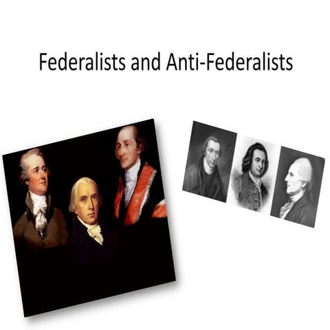Federalists and anti federalists | PPTX
