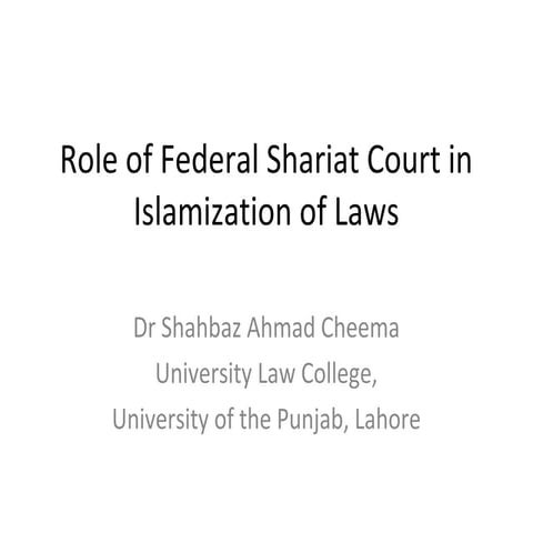 Role of Federal Shariat Court in Islamization of Laws in Pakistan | PPT
