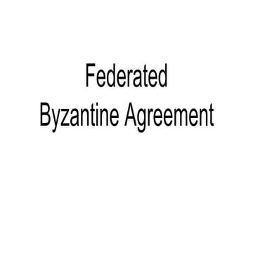Federated byzantine agreement | PPT