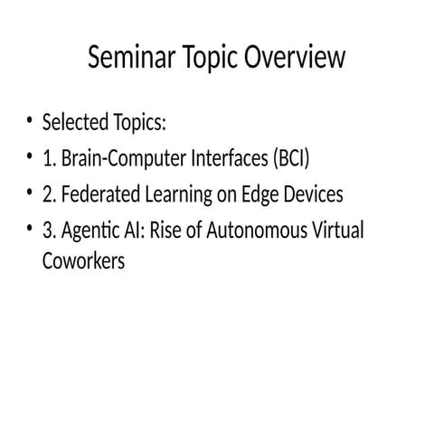 Federated Learning , BCI , Agentic AI.pptx