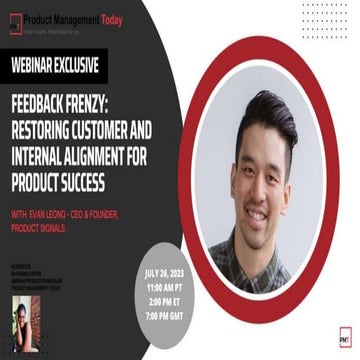 Feedback Frenzy: Restoring Customer and Internal Alignment for Product Success | PPTX