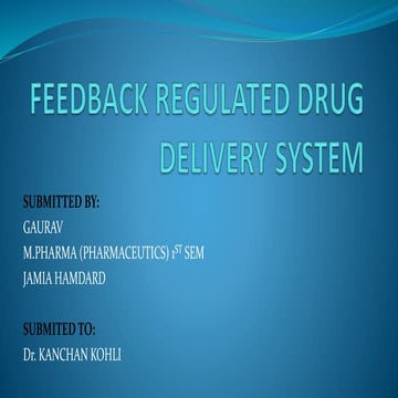 Feedback regulated drug delivery system | PPTX