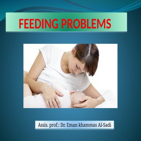 FEEDING PROBLEMS in children and infants.pptx
