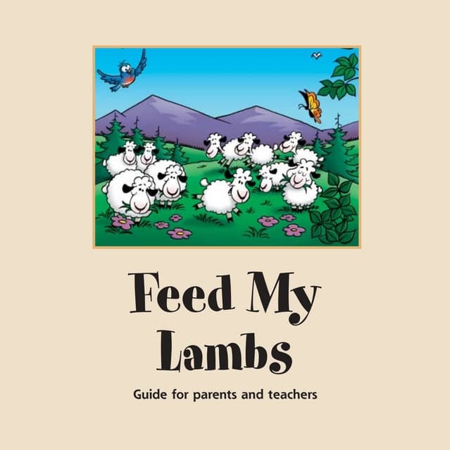 Feed my Lambs: Guide for Parents and Teachers | PDF