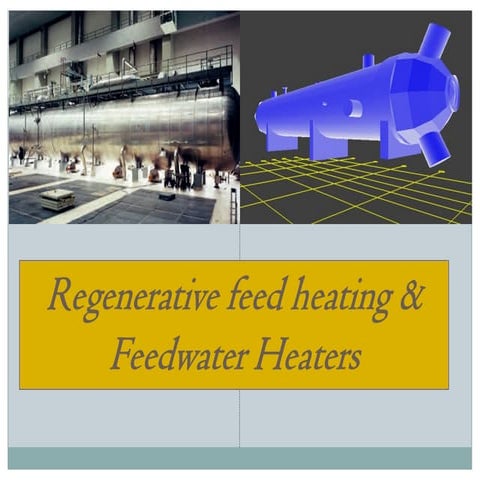 Regenerative rankine cycle (Closed Feedwater Heaters) | PPT
