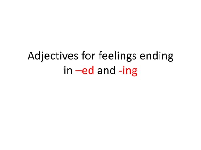 Ing-&--ed-adjectives | PPT