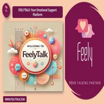 Talk With Someone: FeelyTalk - Your Anonymous Emotional Support Platform | PPTX