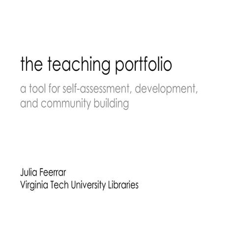 The Teaching Portfolio: A Tool for Self-Assessment, Development, and ...